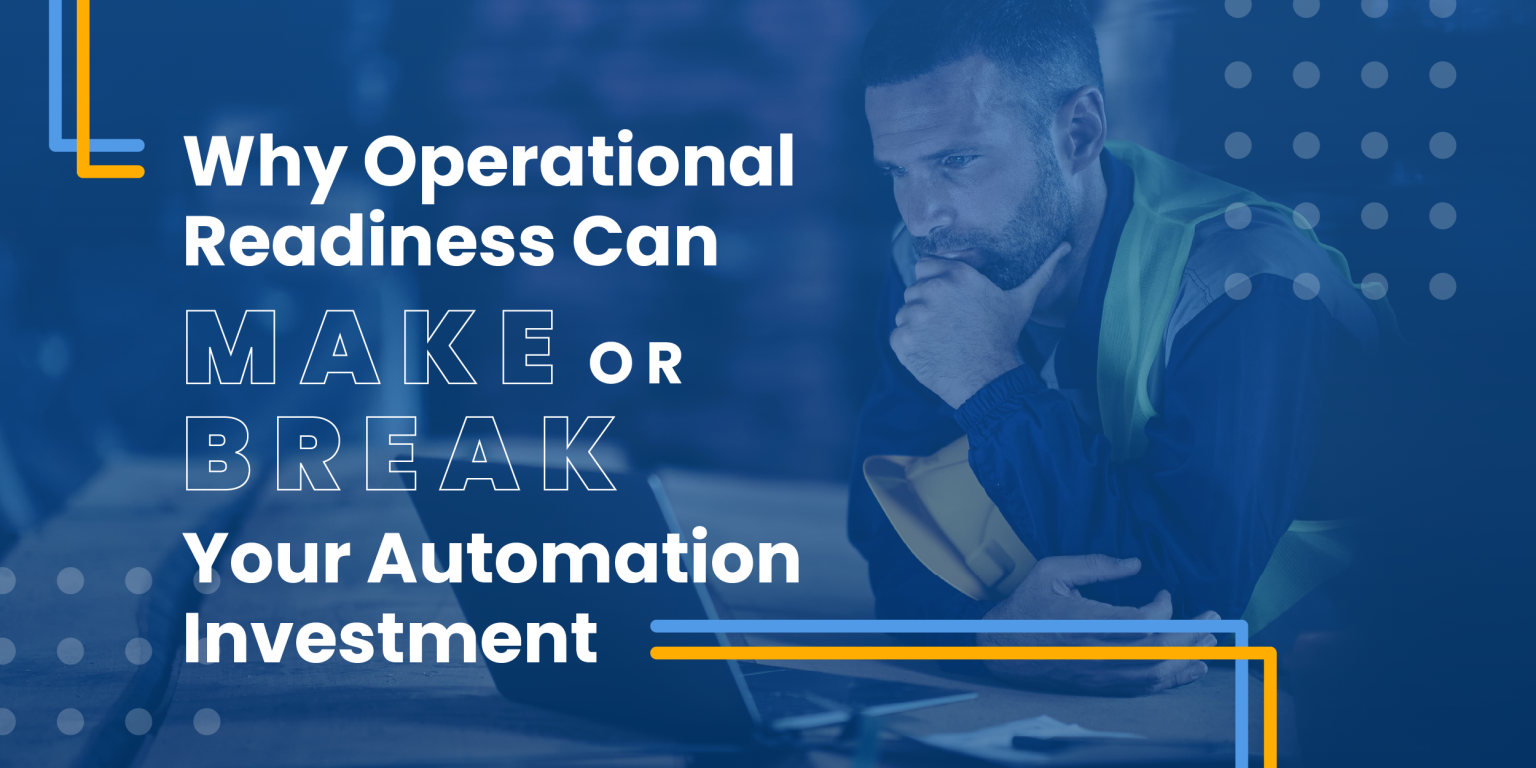 Why Operational Readiness Can Make or Break Your Automation Investment ...